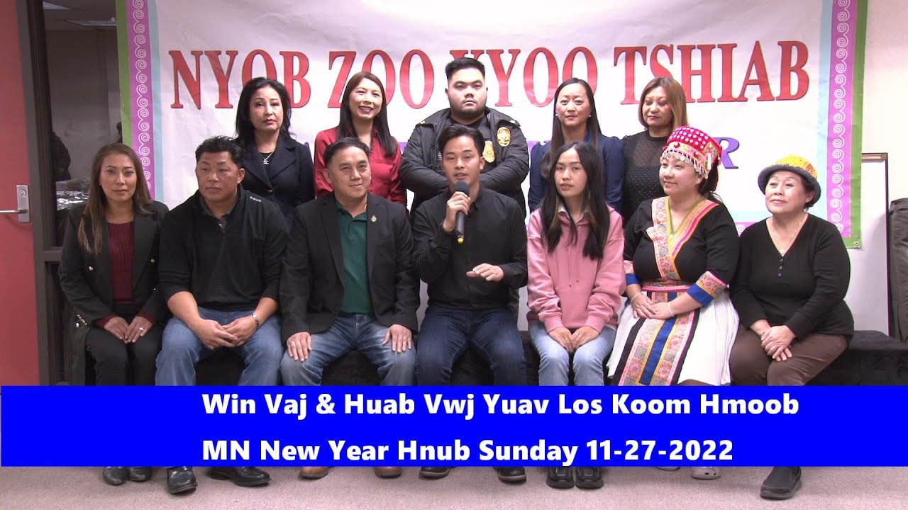 11-22-2022 Win Vaj & Huab Vwj yuav los koom Hmoob MN New Year hnub Sunday 11/ 27 /2022 - YouTube