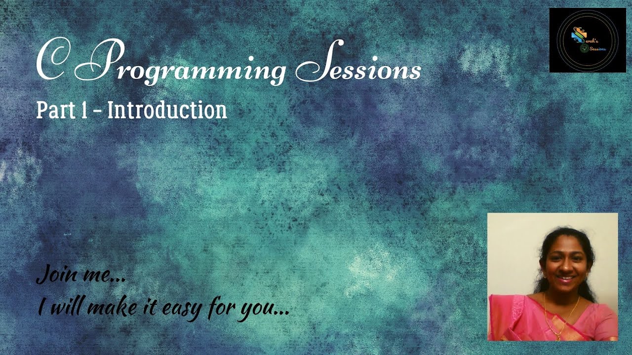 Session 1 Programming In C Part 1 Introduction Youtube 6758