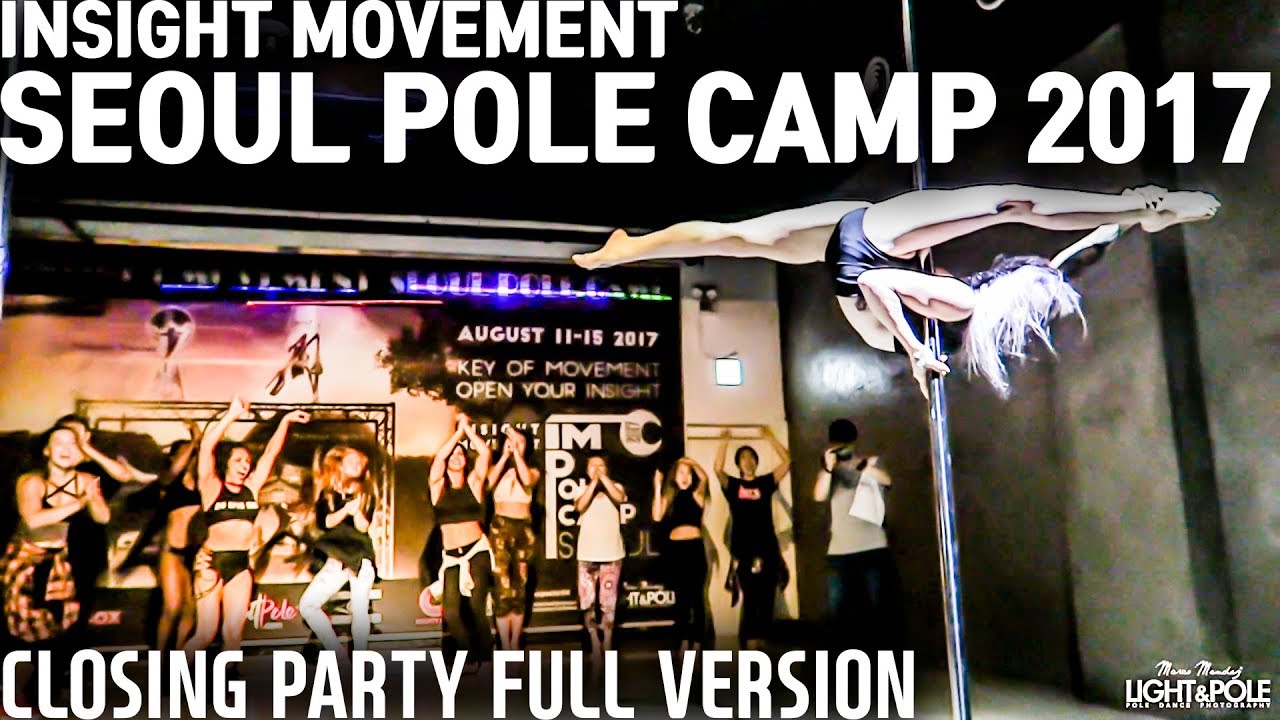 Pole Dance Seoul Pole Camp 2017 in Korea Closing Party Performance Full ...