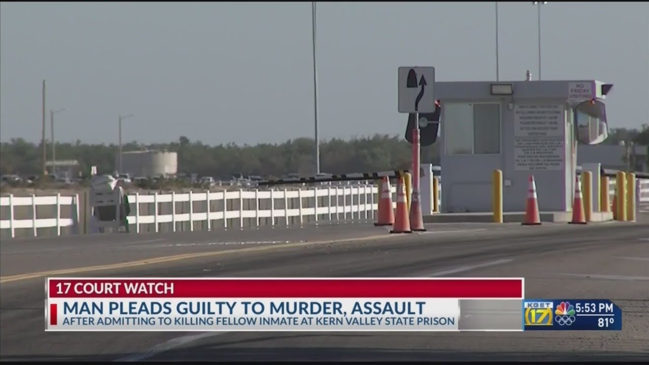 Man pleads guilty to murder in cellmate’s death at Delano prison - YouTube