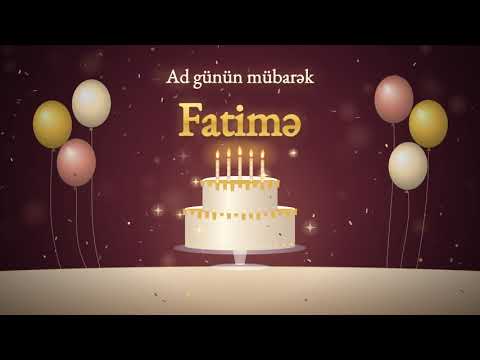 Ad Günün Mübarək, Fatimə! 🎂❤️ | Fatimə üçün Ad Günü Mahnısı