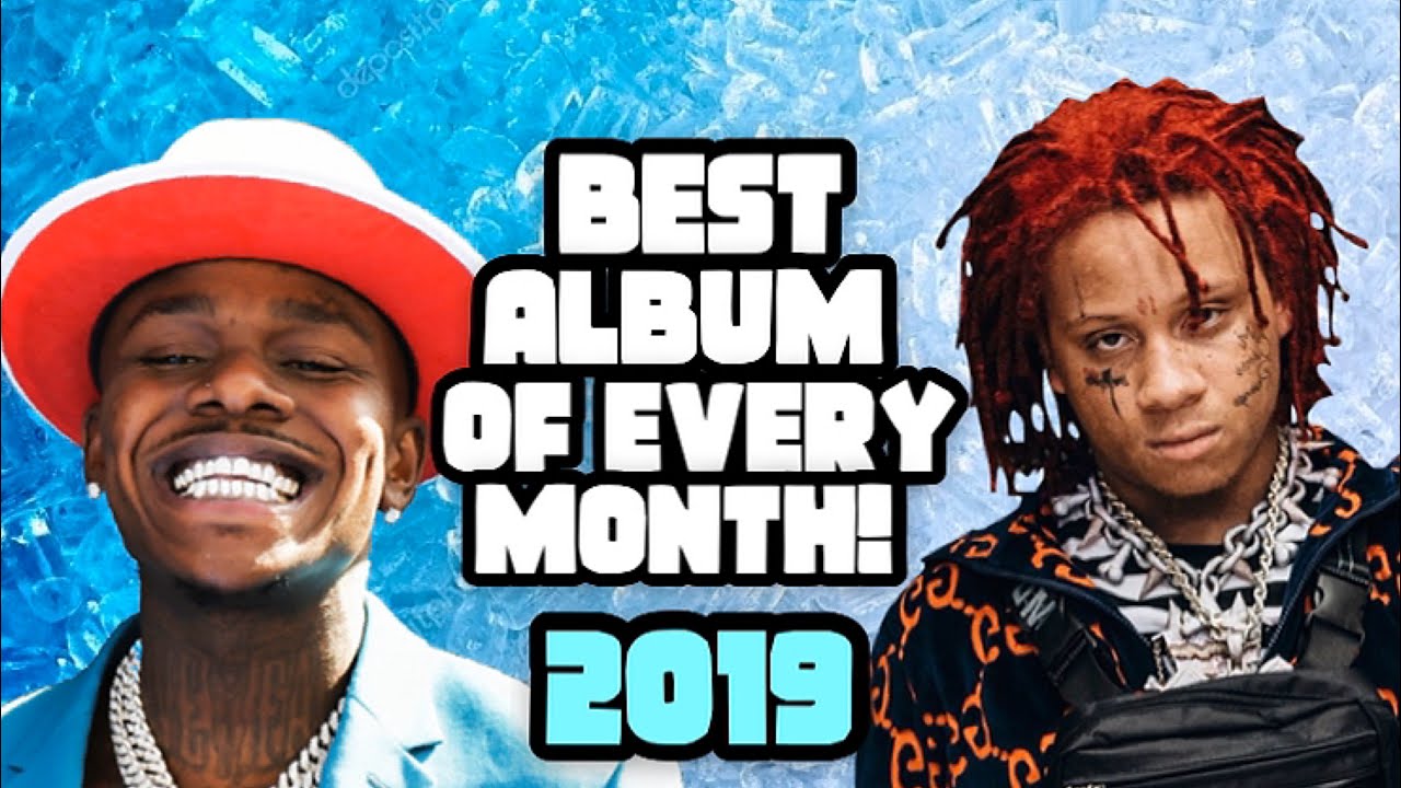 The Best RAP ALBUM of every month! (2019) - YouTube