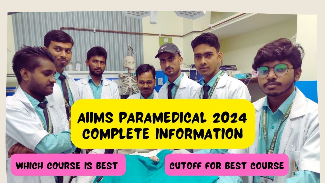 AIIMS paramedical 2024 complete information AIIMS paramedical 2024 ...