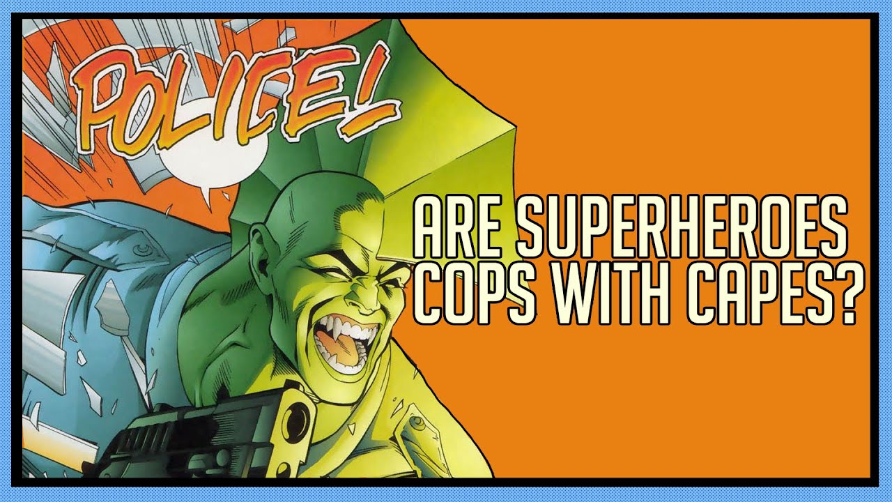Are Superheroes Just Cops With Capes? | The Comics Pals Episode 193 ...