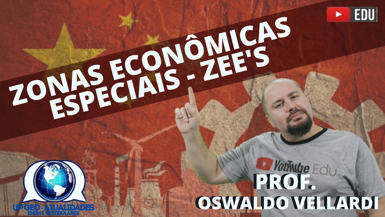 Zonas Econômicas Especiais | ZEE’s China| Industrialização chinesa ...