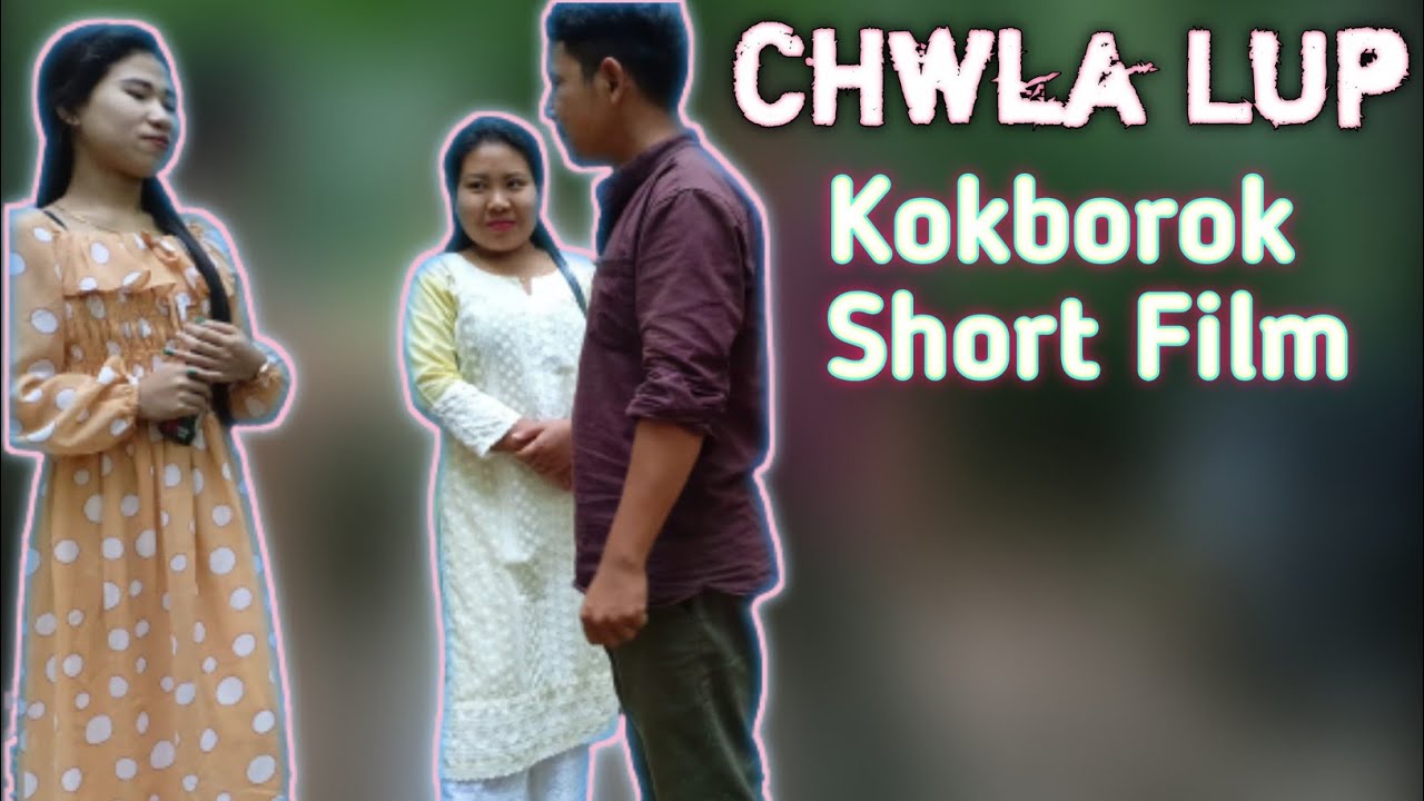 Chwla lup part 1 kokborok short film 2023 #virul #shortfilm #kokborok ...