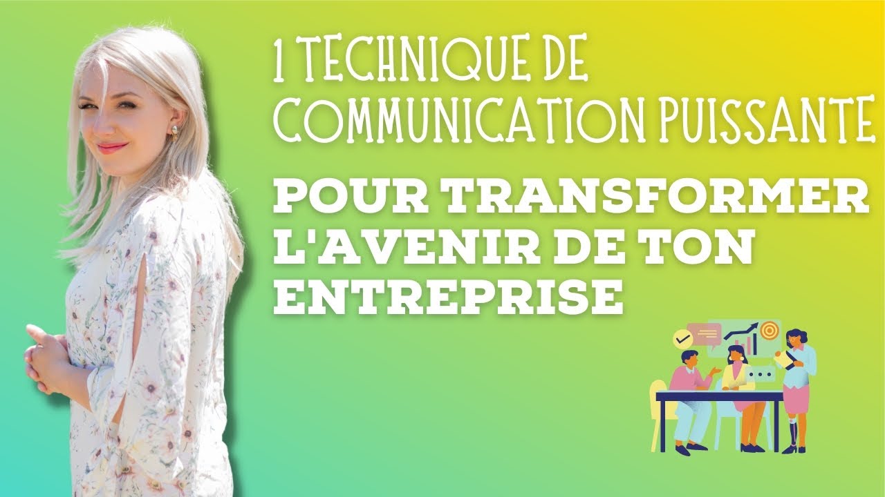 Épisode 180 - 1 technique de communication puissante pour transformer l’avenir de ton entreprise ...