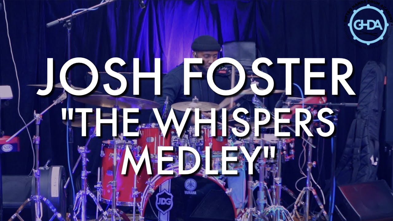 GHDA | Josh Foster Drum Clinic | "The Whispers Medley" - YouTube