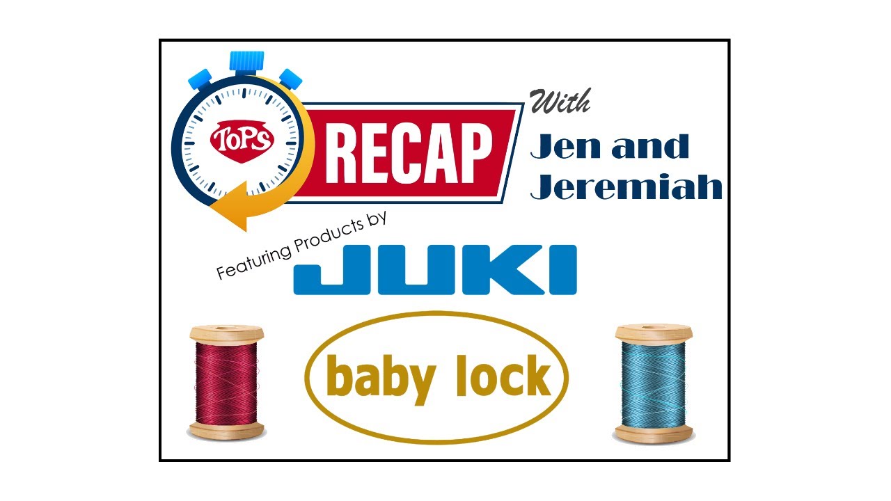 Recap with Jen + Jeremiah / Juki + Baby Lock - YouTube