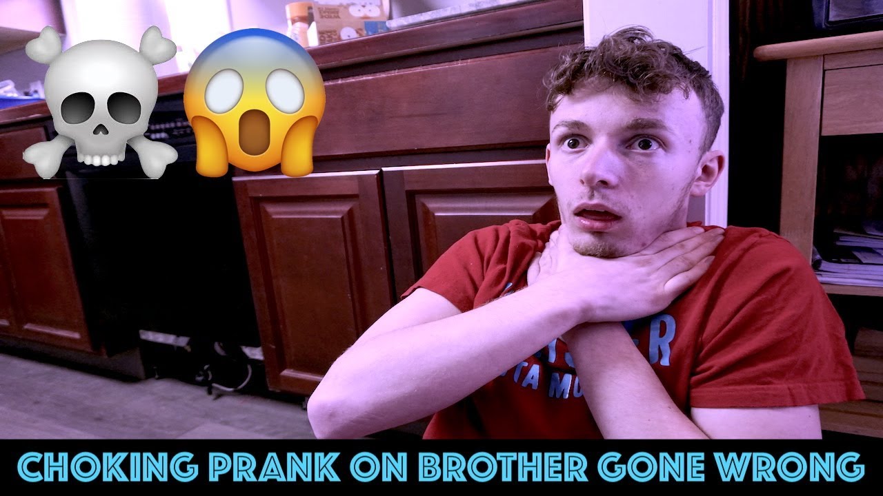 CHOKING PRANK on BROTHER GONE WRONG - YouTube