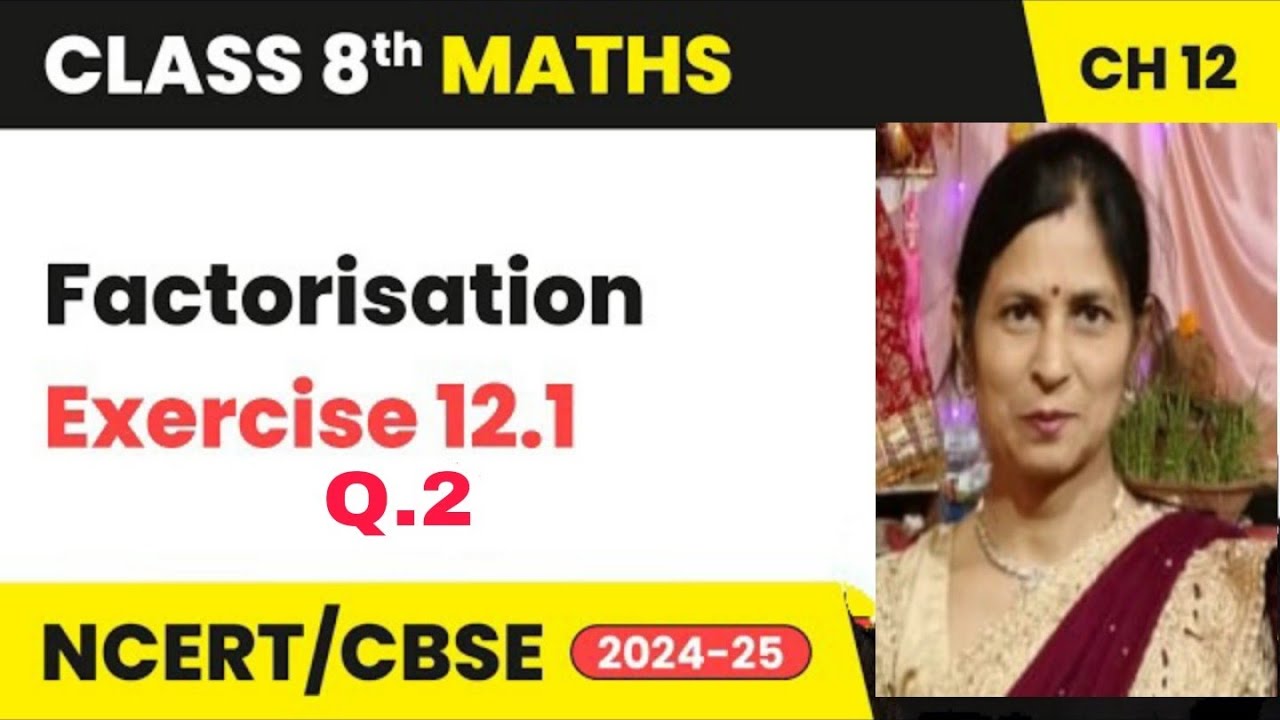 Q 2 - Ex 12.1 - Factorization - NCERT Maths Class 8th - Chapter 12, New Syllabus 2025 CBSE - YouTube