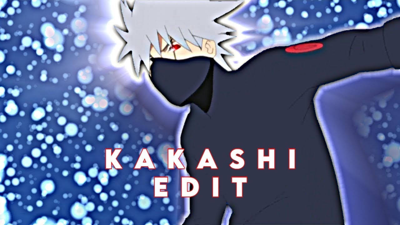 Kakashi Edit | 4k - YouTube