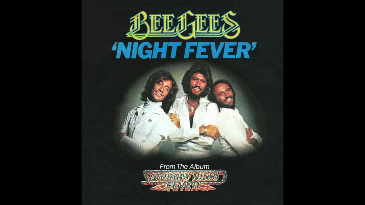 Night Fever - Bee Gees (1978) - YouTube