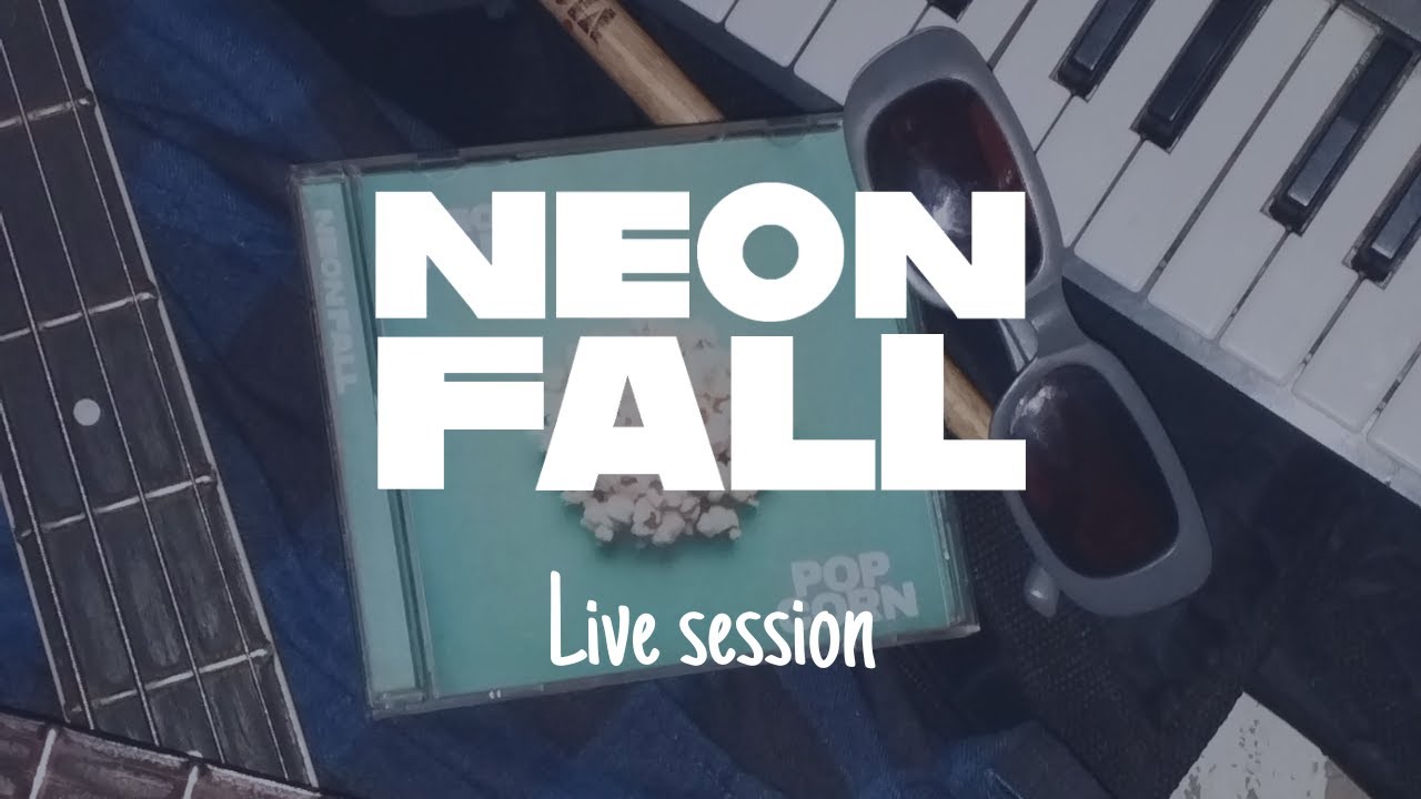 Neon Fall | Sesión en vivo - YouTube