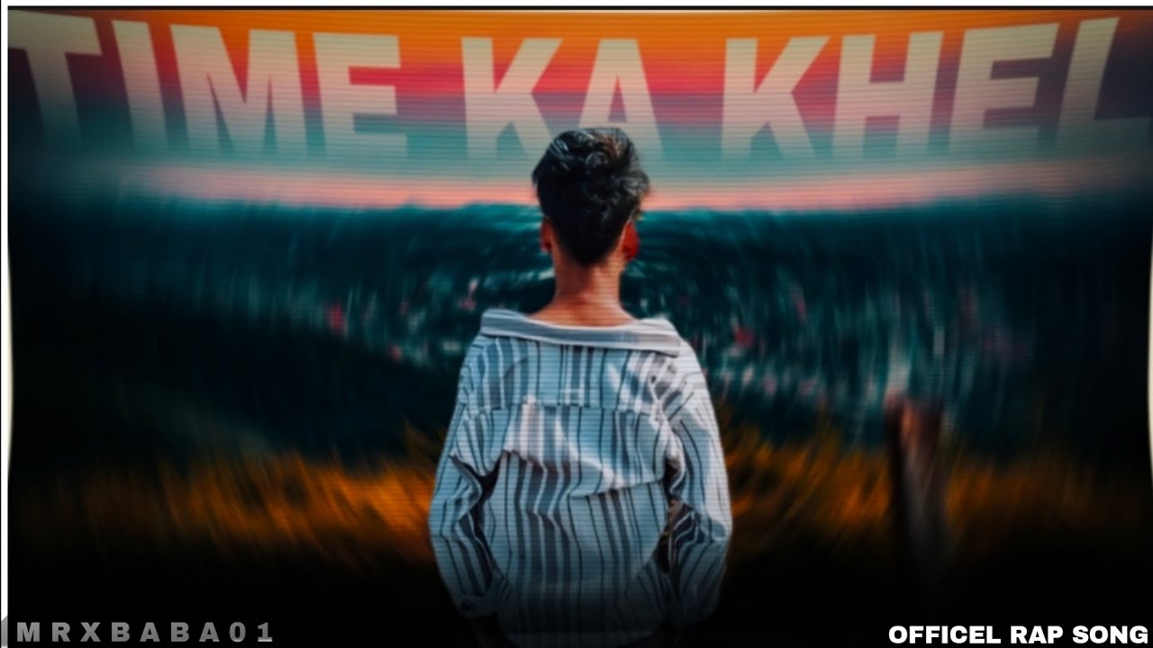 {TIME KA KHEL} 🥀🎧🥺 \\ OFFICEL RAP SONG MR X BABA 01 IN PRESENT 2K24 || MR X BABA 01|| SAD LIFE ...