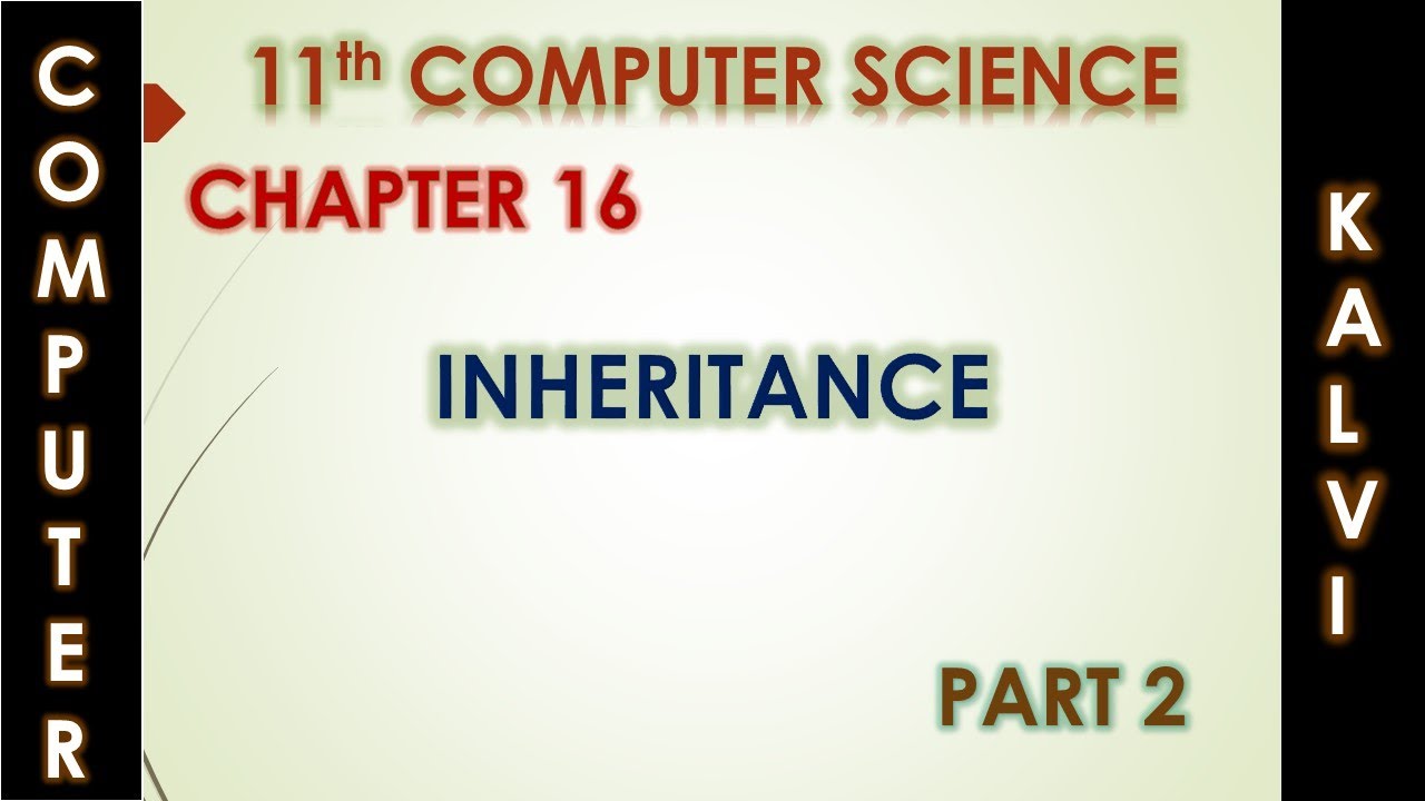 11th CS - CHAPTER 16 - INHERITANCE - PART 2 - YouTube