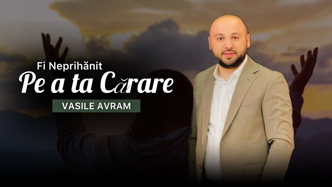 Vasile Avram - Fi Neprihanit Pe a Ta Carare ( New Official ) - YouTube