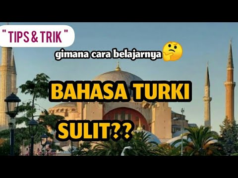 CARA MUDAH BELAJAR BAHASA TURKI || TIPS DAN TRIK - YouTube