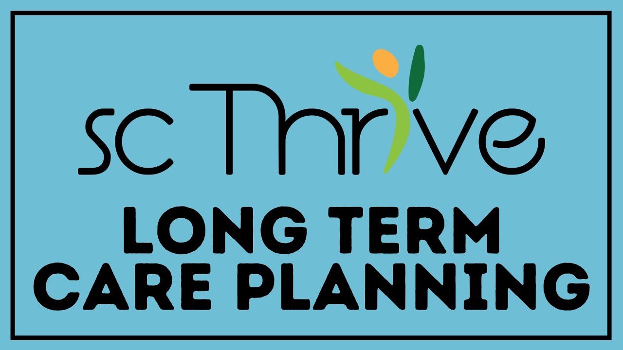 Navigating Long-Term Care with SC Thrive’s Help - YouTube