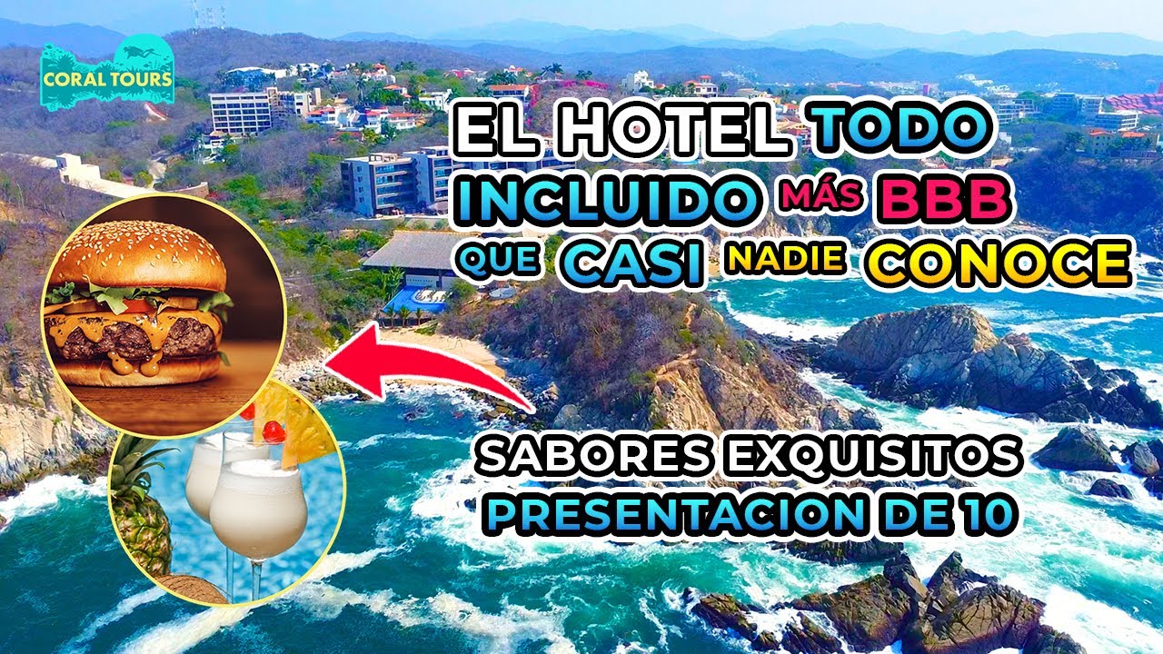 Hotel Coral Blue Huatulco 🌴🤩☀️ Descubrimos un hotel con todo incluido ...