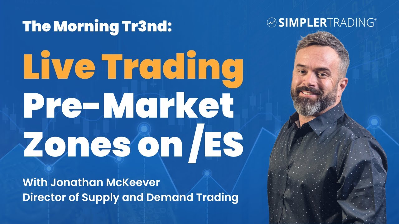 Live Trading Pre-Market Zones on /ES with Tr3ndy Jon | Simpler Trading ...