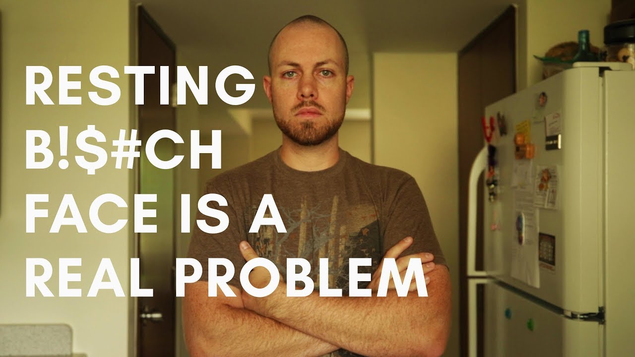 Resting B!$#ch Face Is A Real Problem | Steps To Deal With RBF - YouTube