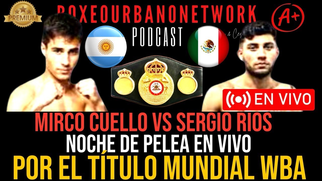 🔥 Noche de Pelea en Libia: Mirco Cuello vs Sergio Ríos por el Título ...