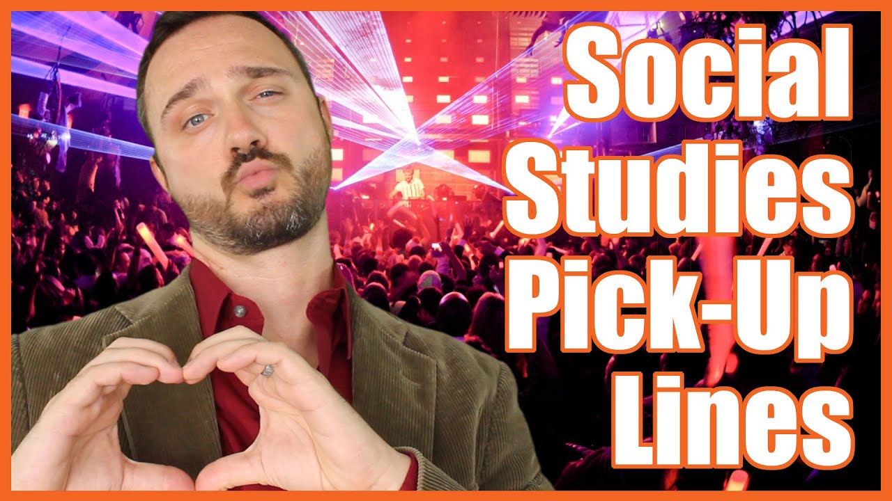 Social Studies Pick-Up Lines - @MrBettsClass - YouTube