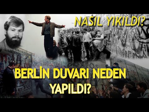 BERLİN DUVARI NEDEN YAPILDI? NASIL YIKILDI? BERLİN DUVARI SONRASI ALMANYA'DA NELER OLDU?