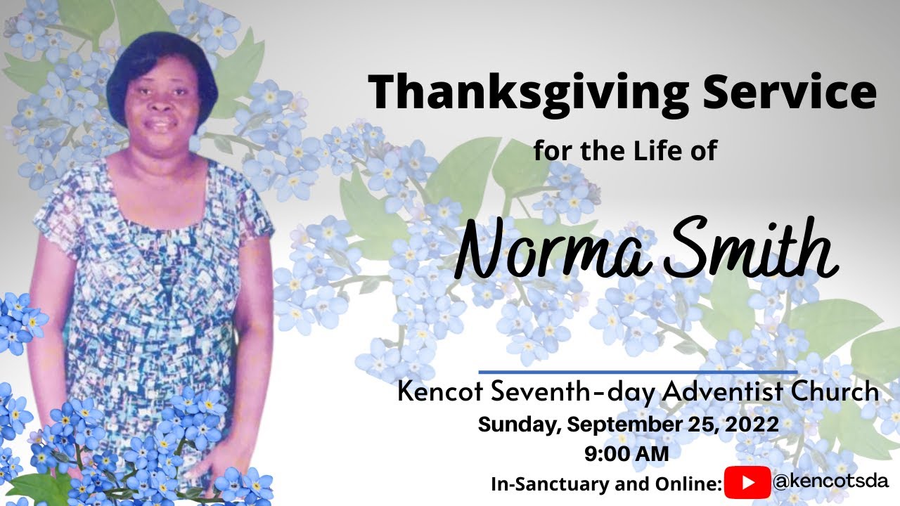 Service of Thanksgiving for the Life of Norma Smith - Sunday, September ...