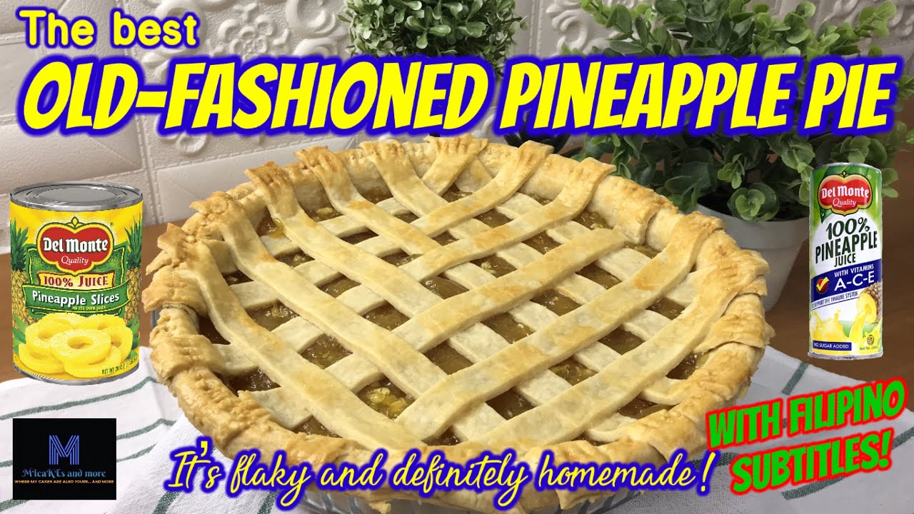 Pineapple Pie | Old-fashioned | Gawin ito sa pinya, hindi ka magsisisi ...