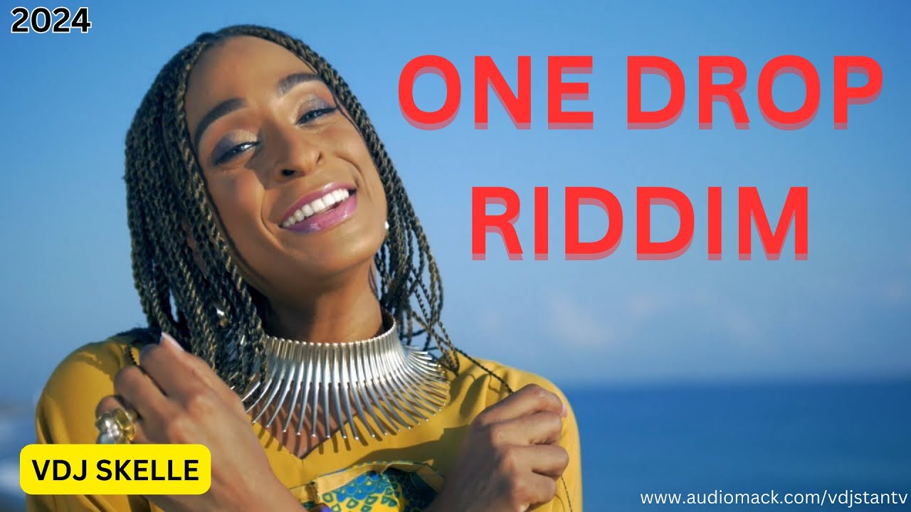🔥ONE DROP RIDDIM MIX🎶🎧 FT CHRIS MARTIN | ALAINE | DENYQUE VOL 4 - YouTube