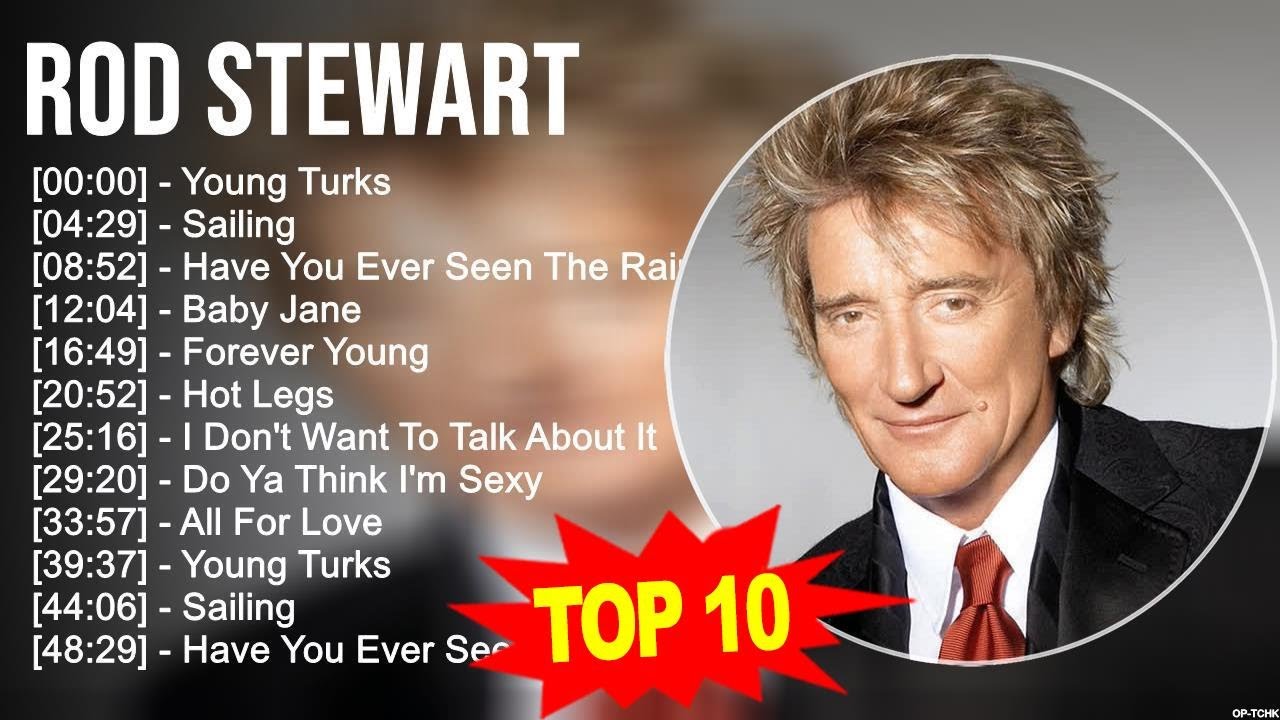Rod Stewart Greatest Hits 💚 Top 10 Rod Stewart Songs 💚 70s 80s 90s ...
