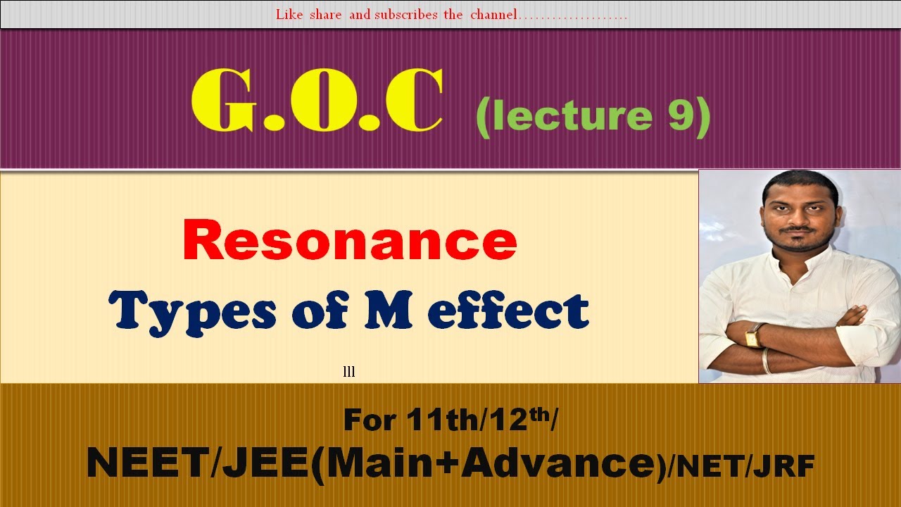 G.O.C (lec.9) types of M- effect /R -effect for 11& 12th NEET, JEE ...