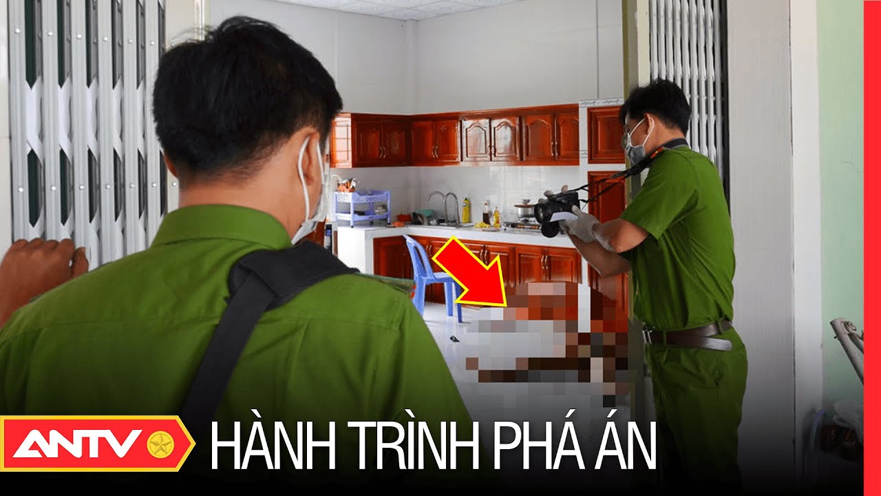 Hành trình phá án mới nhất ngày 26/07/2023 | Hành trình phá án | ANTV ...