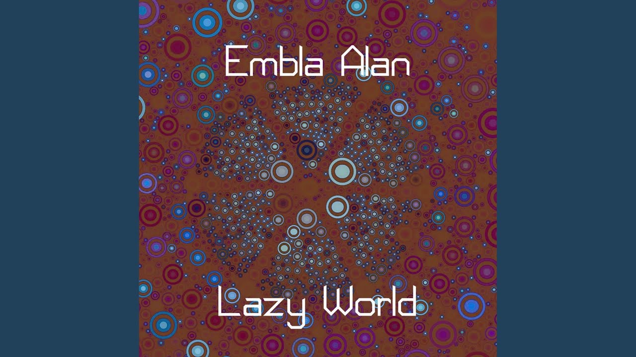 Lazy World (Original Mix) - YouTube