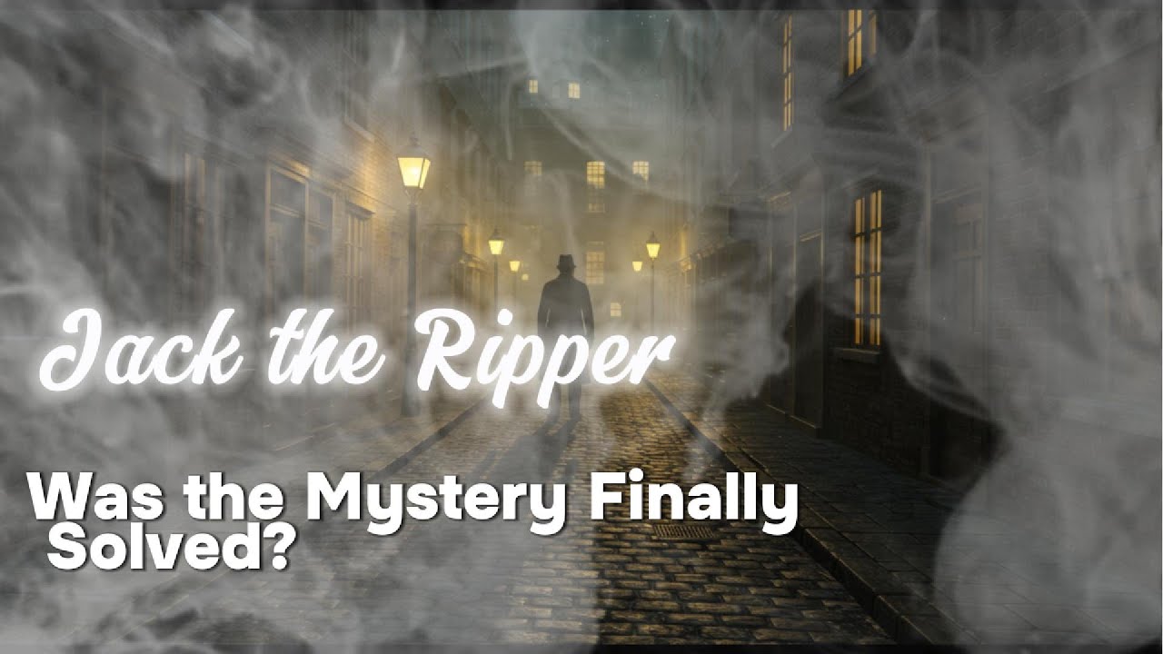 Jack the Ripper – Was the Mystery Finally Solved? - YouTube