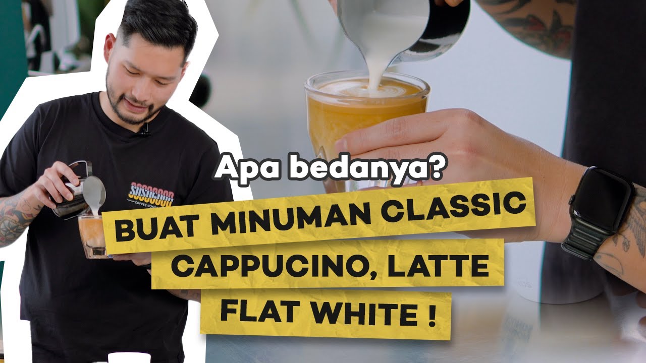 Cara Buat Resep Minuman Classic Cappucino, Latte, Flat White ! Apa Bedanya? - YouTube