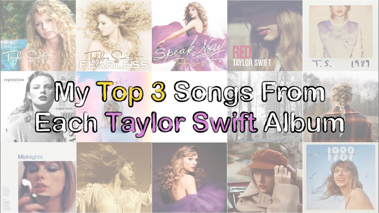 My Top 3 Songs From Each Taylor Swift Album (Debut - 1989 TV) - YouTube