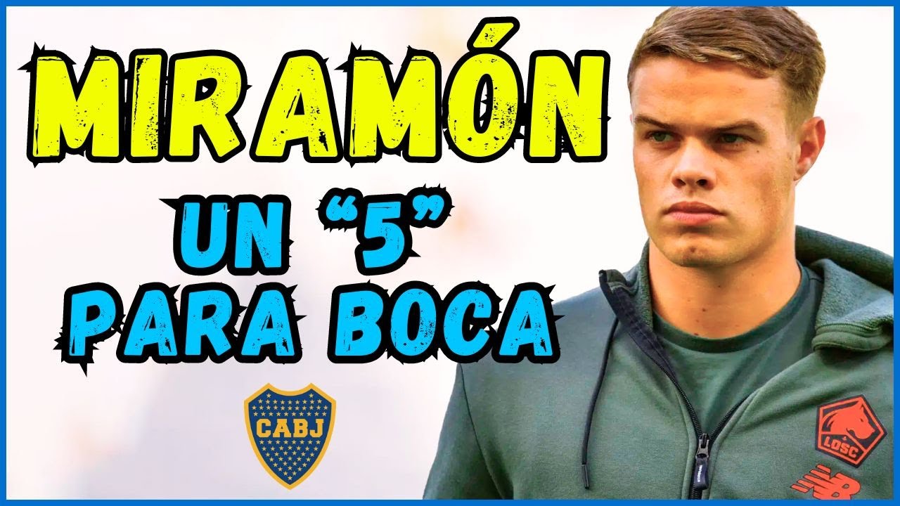 ADEMÁS DE MIRAMÓN, BOCA DEBE BUSCAR ESTE 5 - YouTube