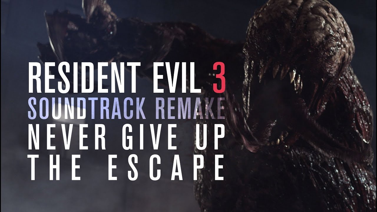 Resident Evil 3 Remake (ost remake) : Never give up the escape - YouTube