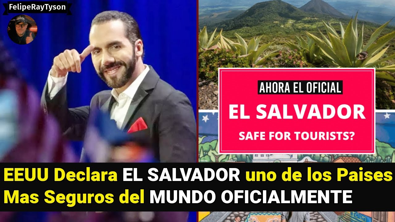 EEUU Oficialmente declara EL SALVADOR como uno de los Paises mas seguro ...