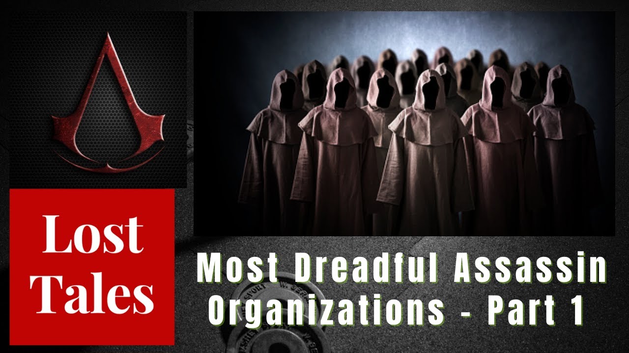 Most Dreadful Assassin Organizations: Part 1 - YouTube