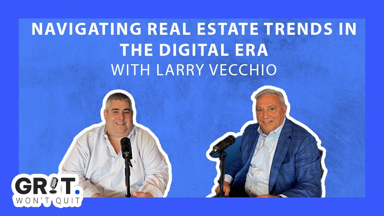 Larry Vecchio: Navigating Real Estate Trends In The Digital Era ...