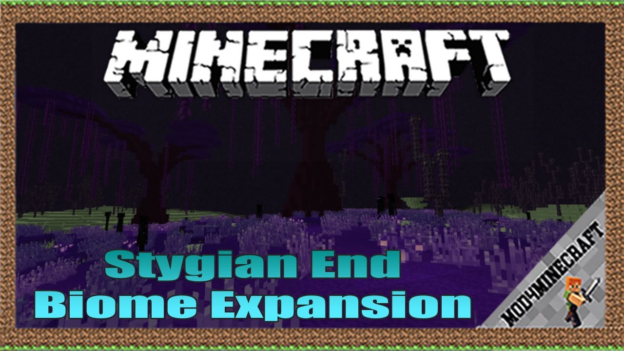 Stygian End: Biome Expansion Mod 1.12.2 & Tutorial Downloading And Installing For Minecraft ...