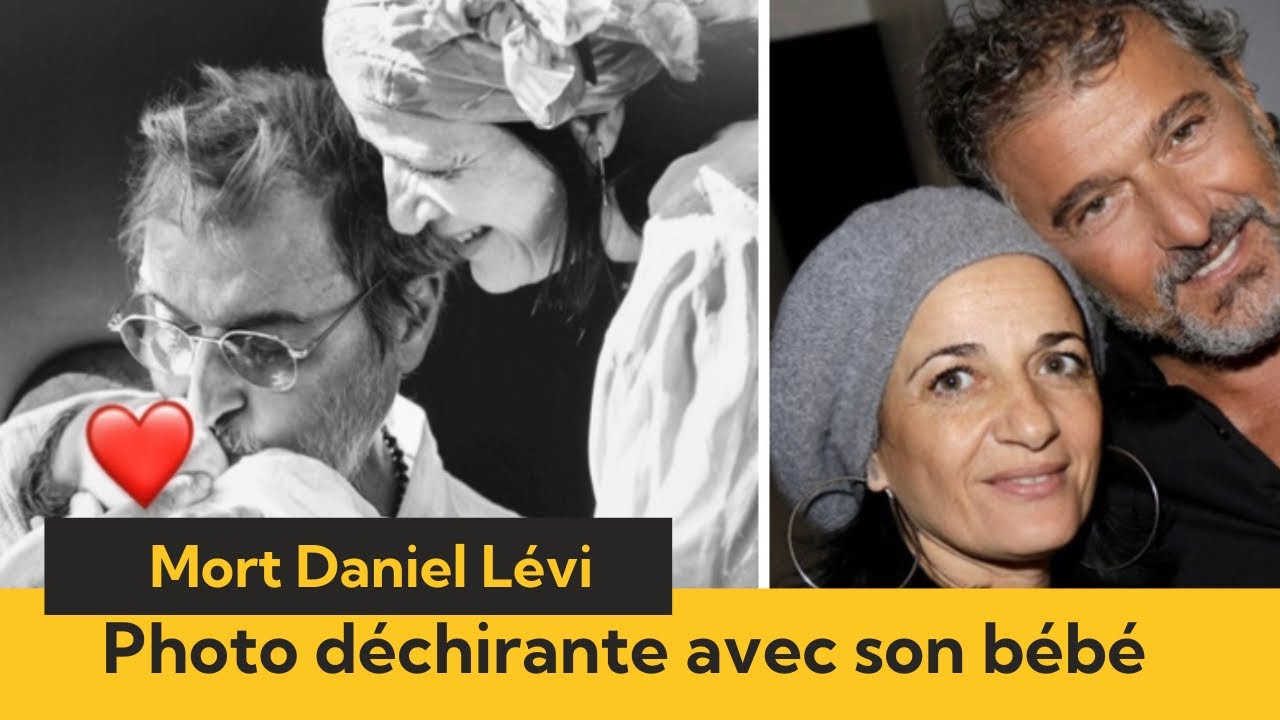 Daniel Lévi papa avant sa mort : Sa femme dévoile une photo déchirante avec de lui avec son bébé ...