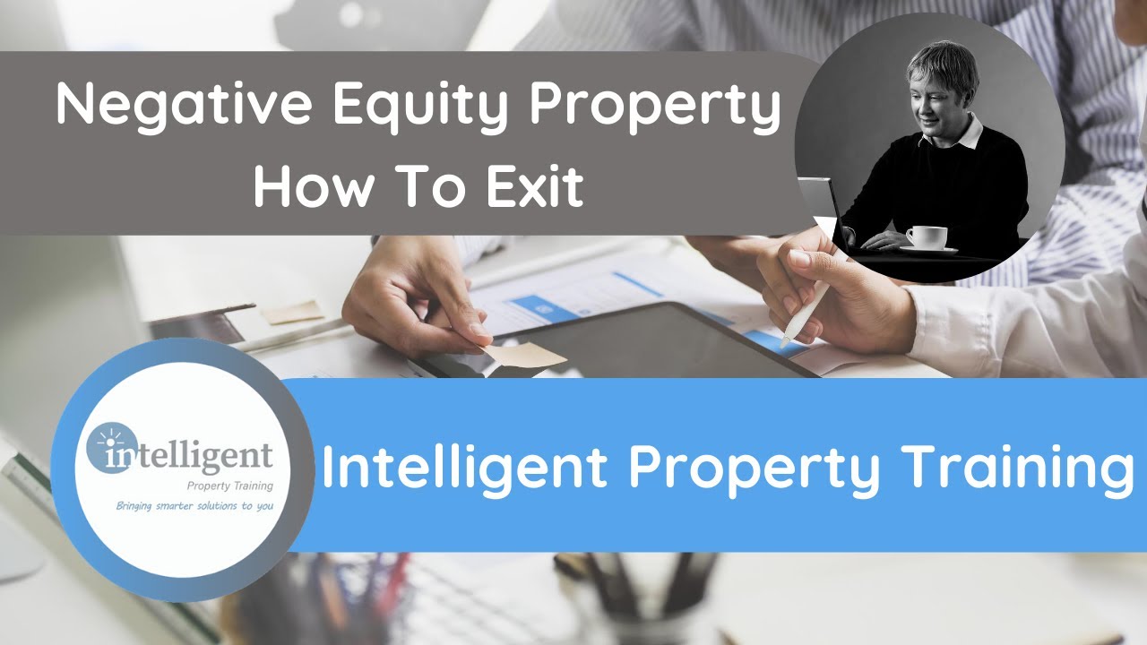 Negative Equity Property-How To Exit - YouTube