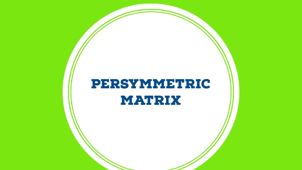 PER SYMMETRIC MATRIX | TYPES OF MATRICES | VERY EASY - YouTube