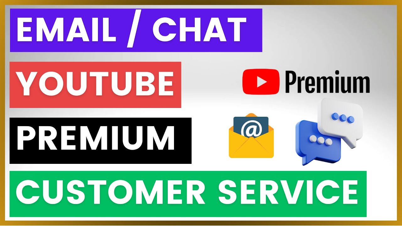 How To Email or Chat With YouTube Premium Customer Service? [in 2025 ...