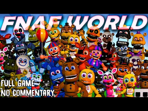 FNaF World (2016) | FULL Game, No commentary Walkthrough 1080p60fps